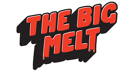 The Big Melt Near Me - Pickup and Delivery