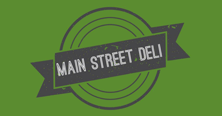 Main Street Deli Near Me - Pickup and Delivery